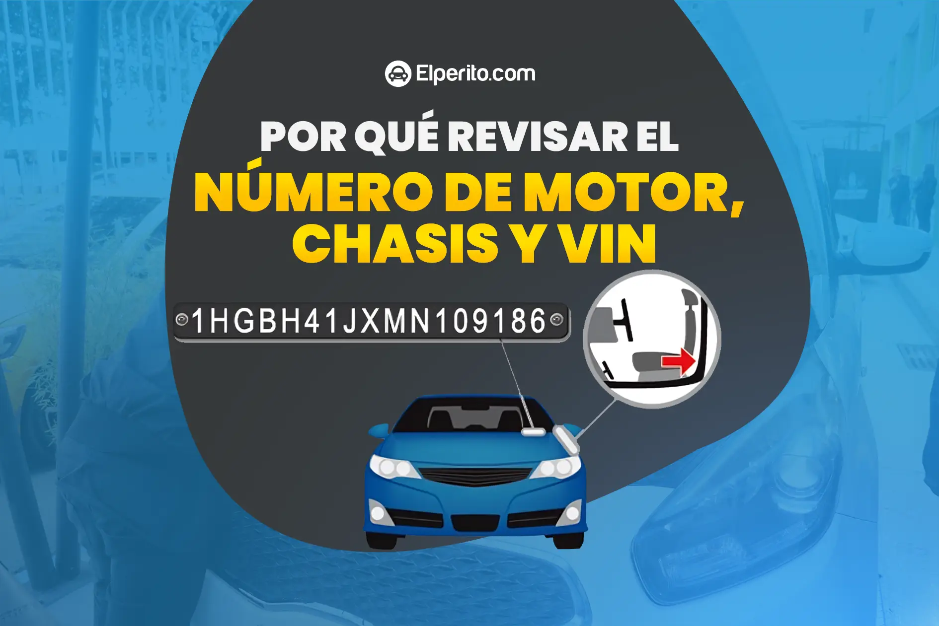 Por Qué Revisar el Número de Motor, Chasis y VIN